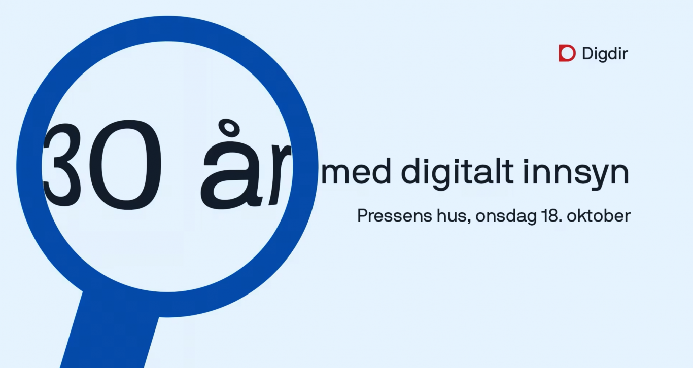 30 år med digitalt innsyn | Digdir